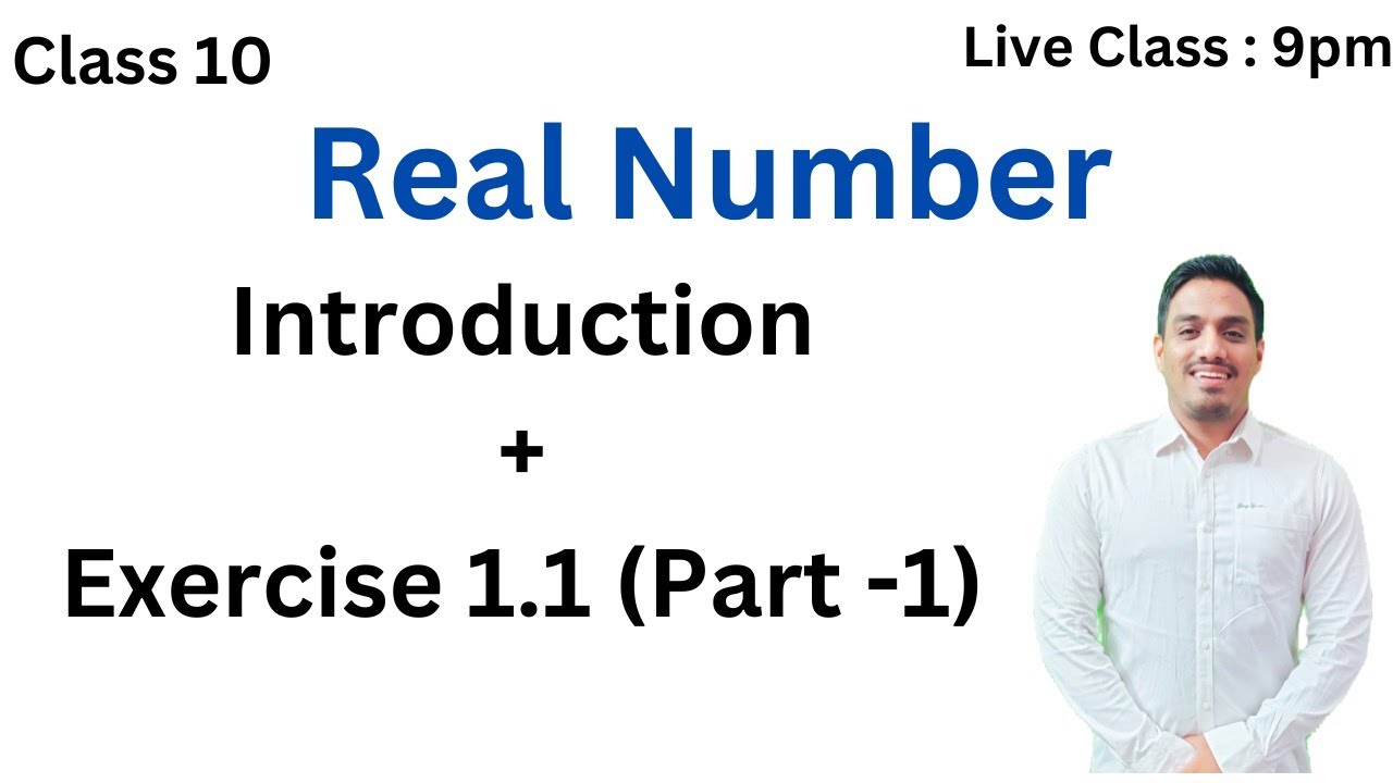 Real Number Introduction And Exercise 1.1 (Part-1) | Class 10 ...