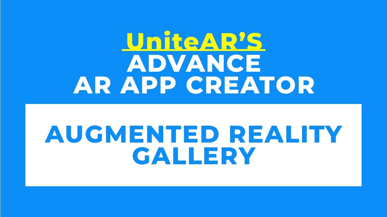 UniteAR's Advanced AR App Creator : Adding & Customizing AR Gallery ...