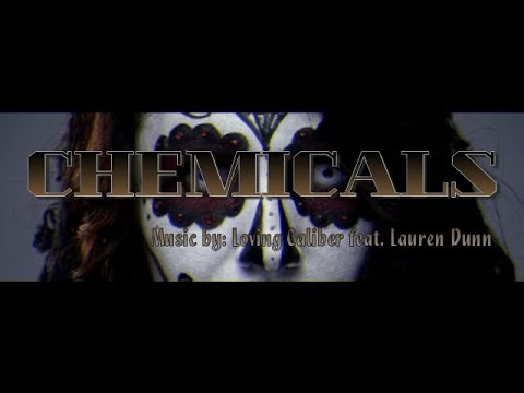 CHEMICALS: Loving Caliber Ft. Lauren Dunn #laurendunn #sentimental #chemicals #popmusic #iwritevideo