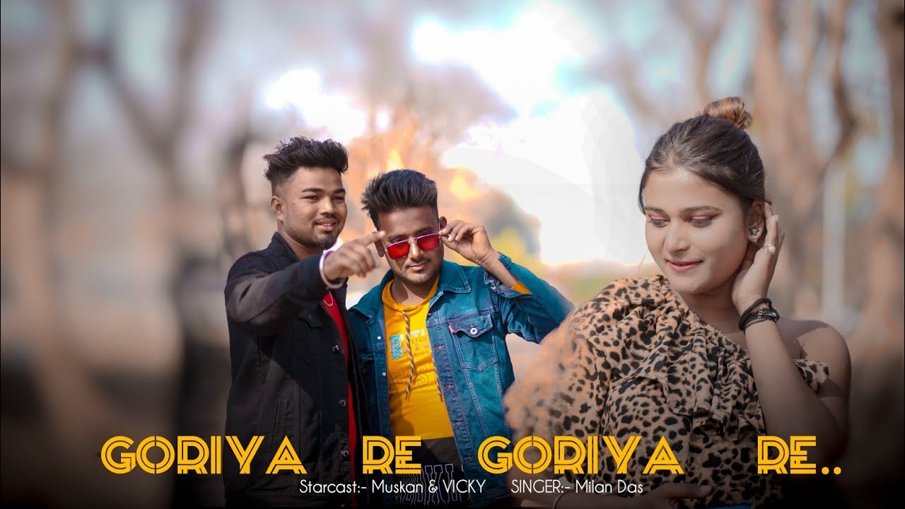 Goriya Re Goriya Re || Milan Dash || |VICKYMAHTO|| khortha song ...