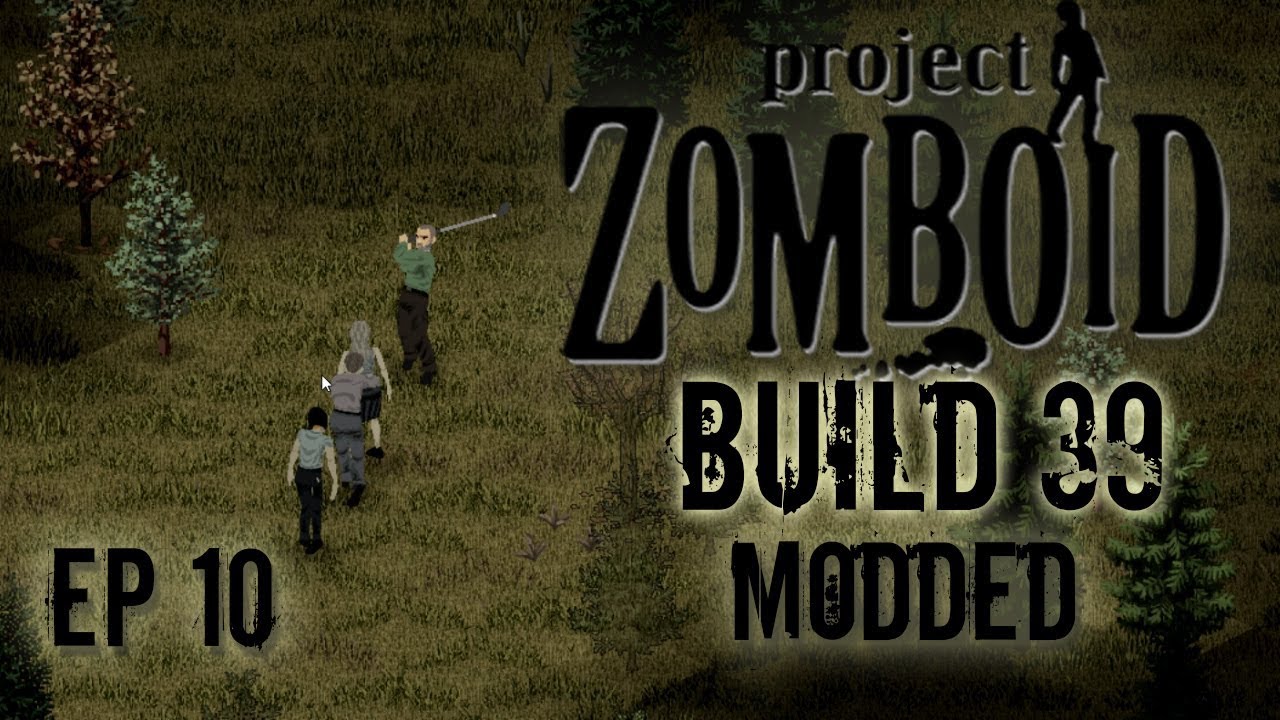 MODDED PROJECT ZOMBOID Build 39 | Neighborhood Watch | Ep 10 | Let's ...
