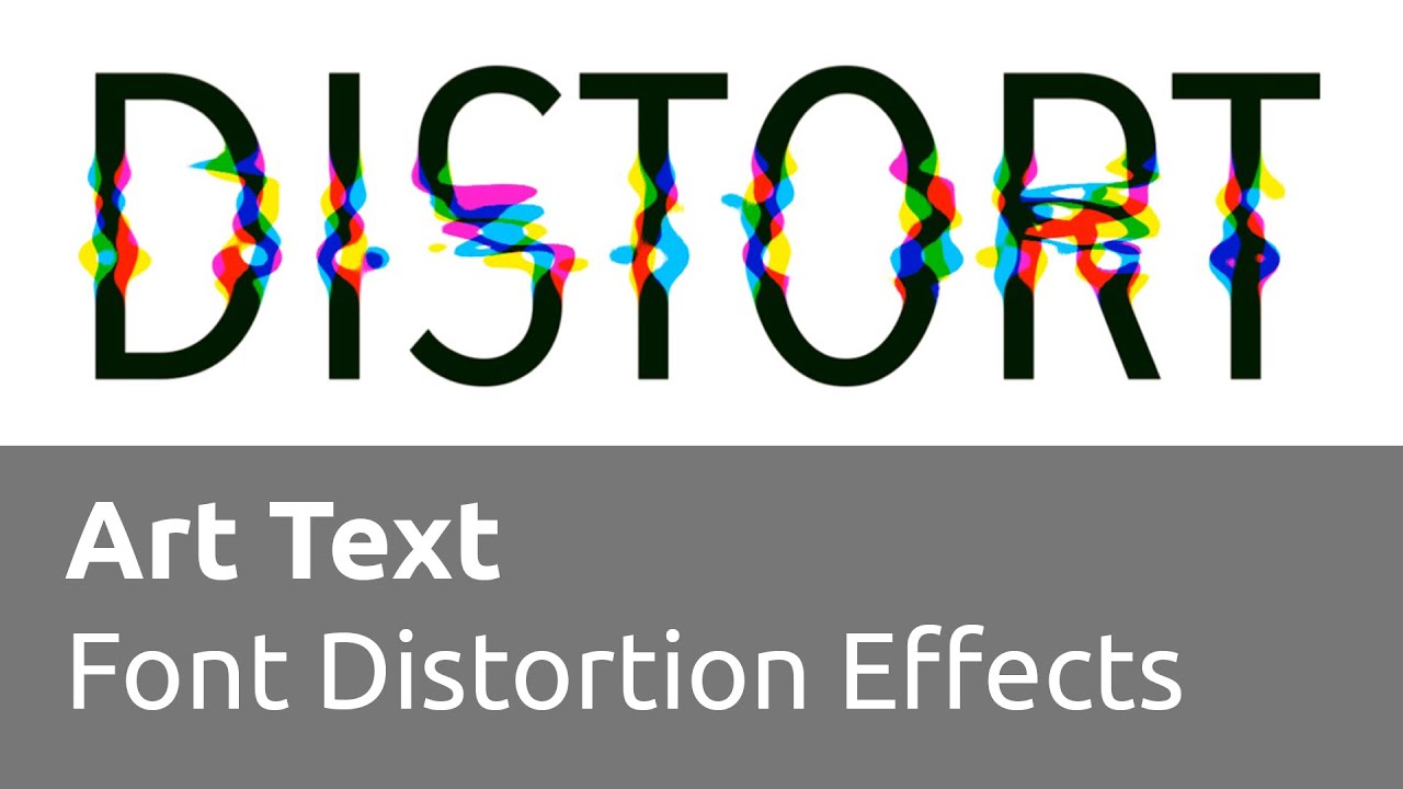 Font Distortion Effects - Art Text 4 Tutorial - YouTube