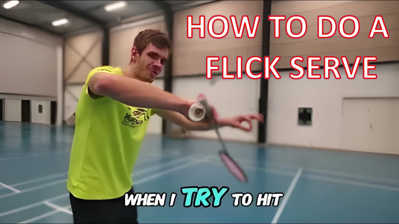 How to Do a Perfect Flick Serve in Badminton – Step by Step - YouTube
