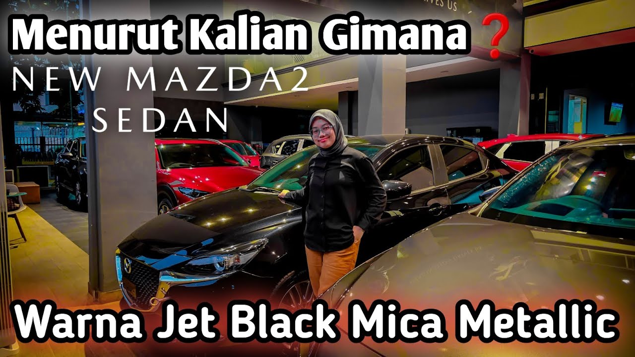 New Mazda 2 Sedan | Warna Jet Black Mica Metallic | Lebih Sporty dan ...