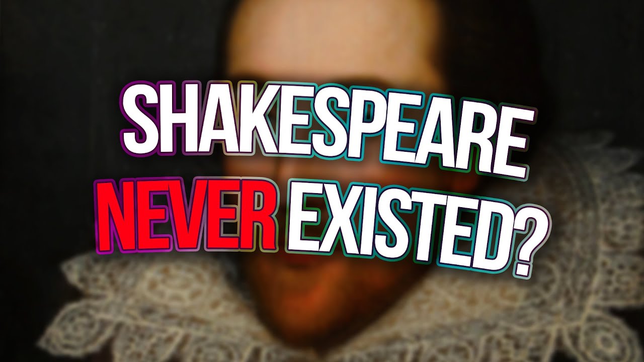 william shakespeare never existed??? - YouTube
