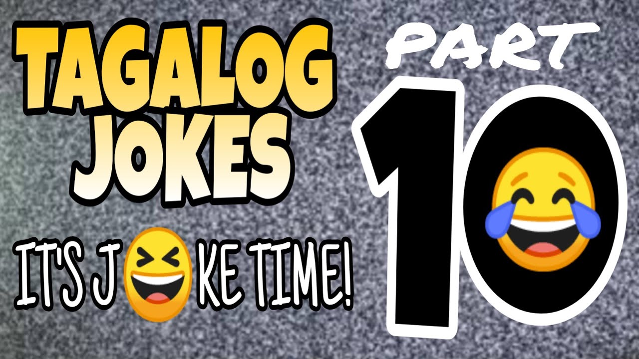 JOKE TIME / TAGALOG JOKES PART 10 / Mga Jokes Ni Paps + Shout Out - YouTube