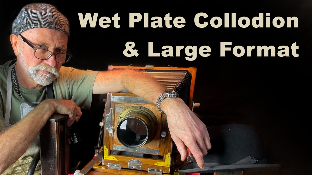 Wet Plate Collodion Photography & Large Format Cameras (Why I fell In ...