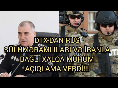 SON DƏQİQƏ! DTX-DAN XALQA MÜHÜM AÇIQLAMA GƏLDİ! EN SON XEBERLER!!!