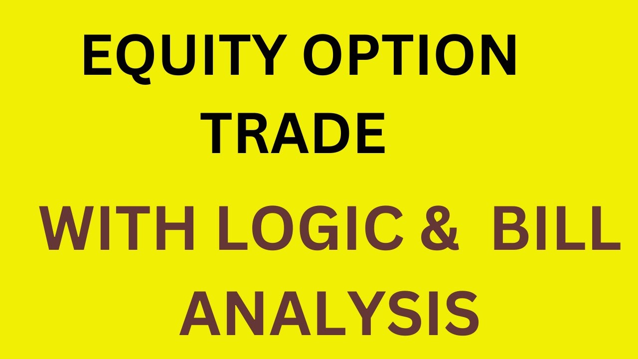 OPTION TRADE BILL ANALYSIS - YouTube
