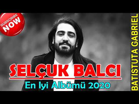 Selçuk Balcı En iyi şarkıları