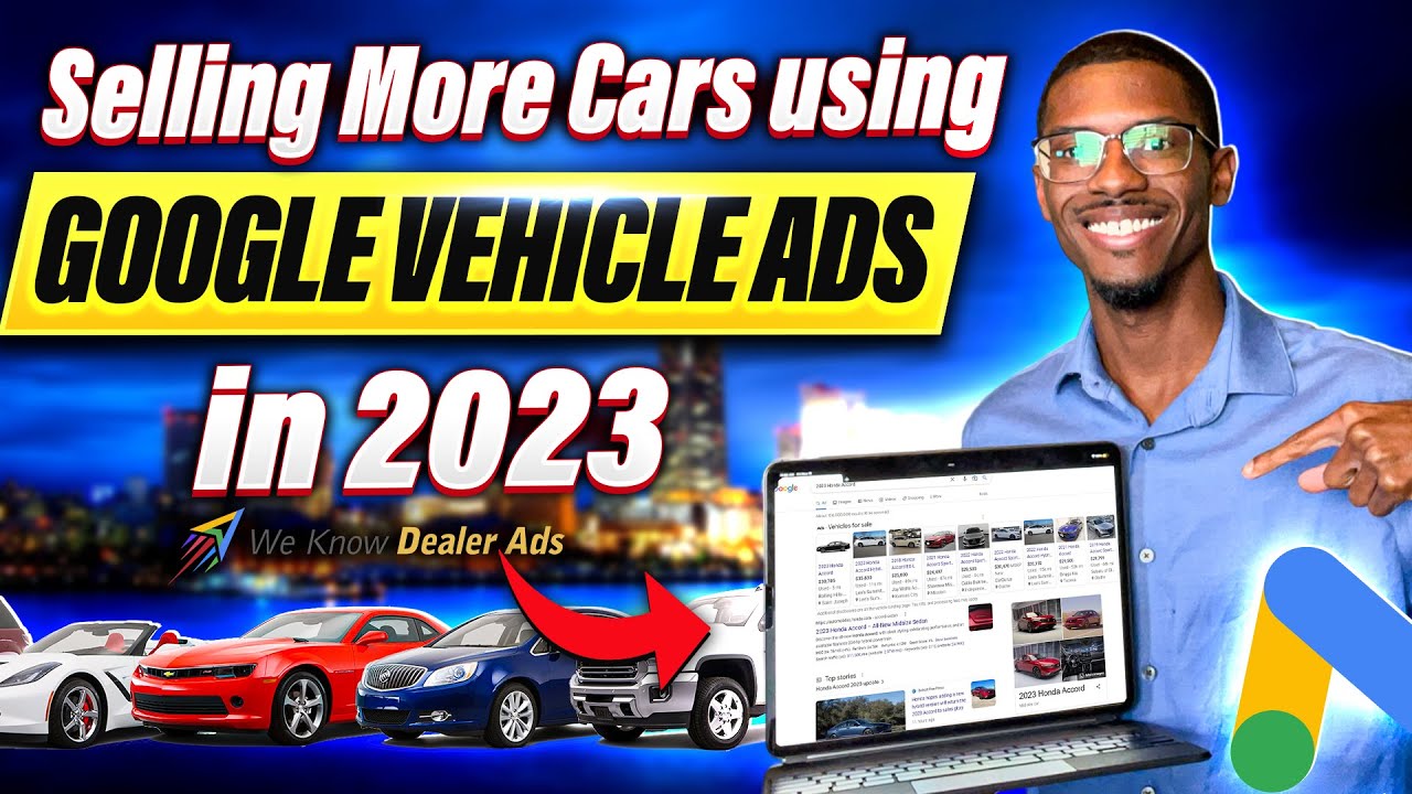 4 Keys To Selling More With Google Vehicle Listing Ads - YouTube