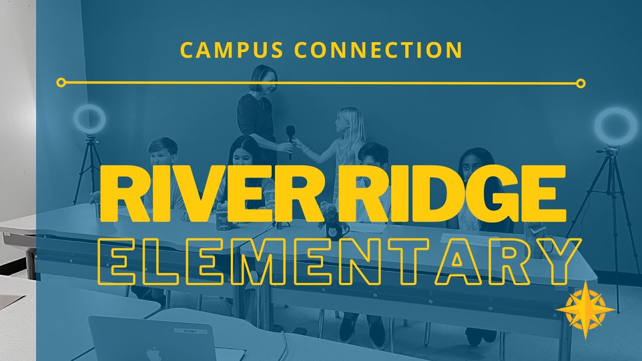 Campus Connection: River Ridge Elementary - YouTube