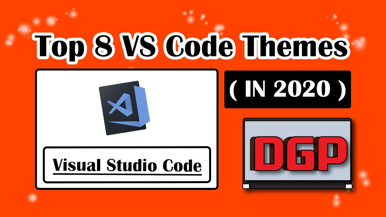 Top 8 VS Code Themes (IN 2020) - YouTube