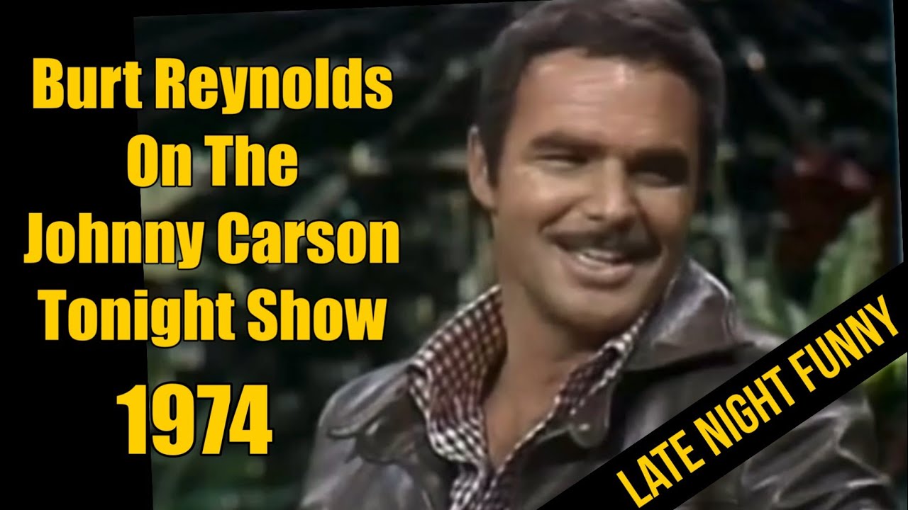 🤣Burt Reynolds on Johnny Carson Tonight Show 1974😂 - YouTube