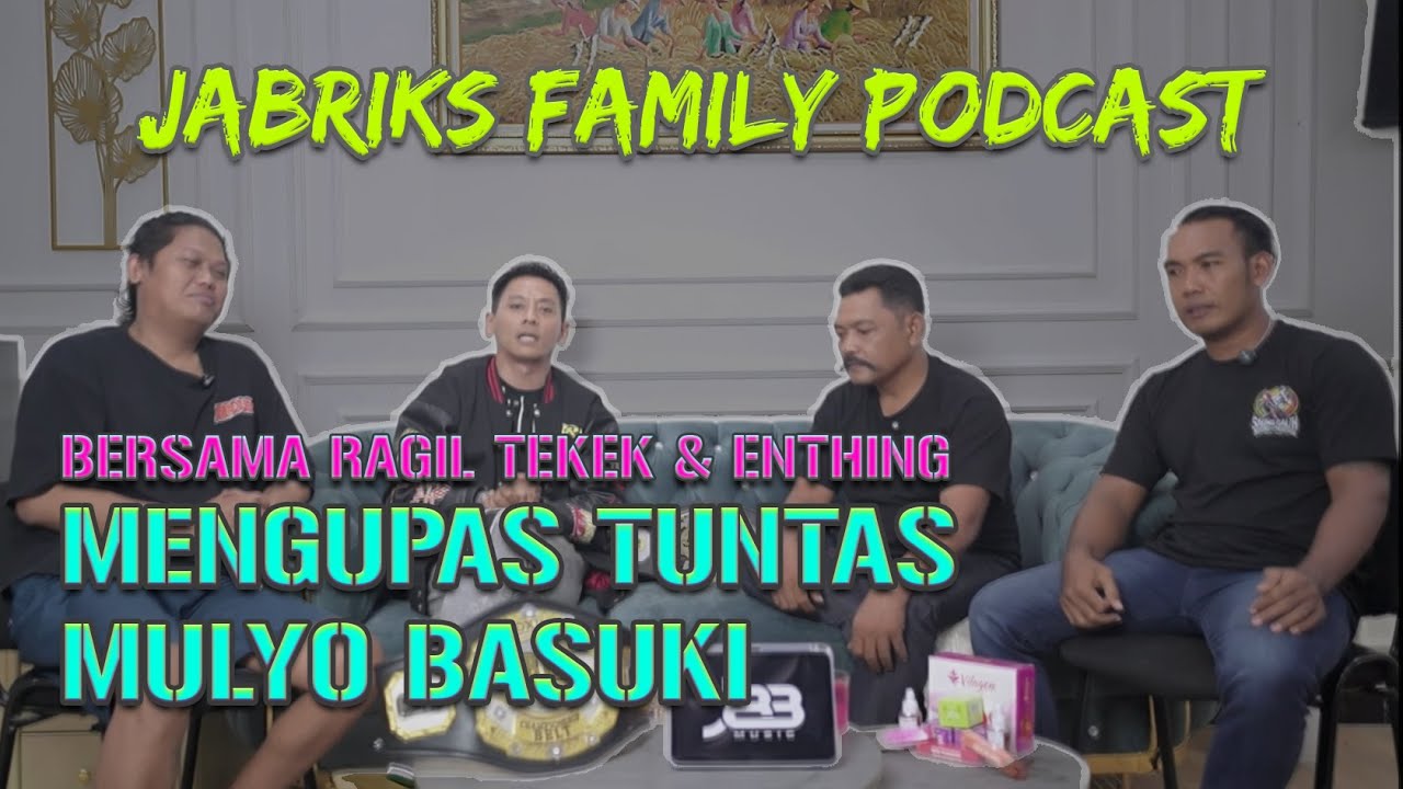 Jabriks Family 83 - Kupas Tuntas Mulyo Basuki & Enthing bersama Ragil ...
