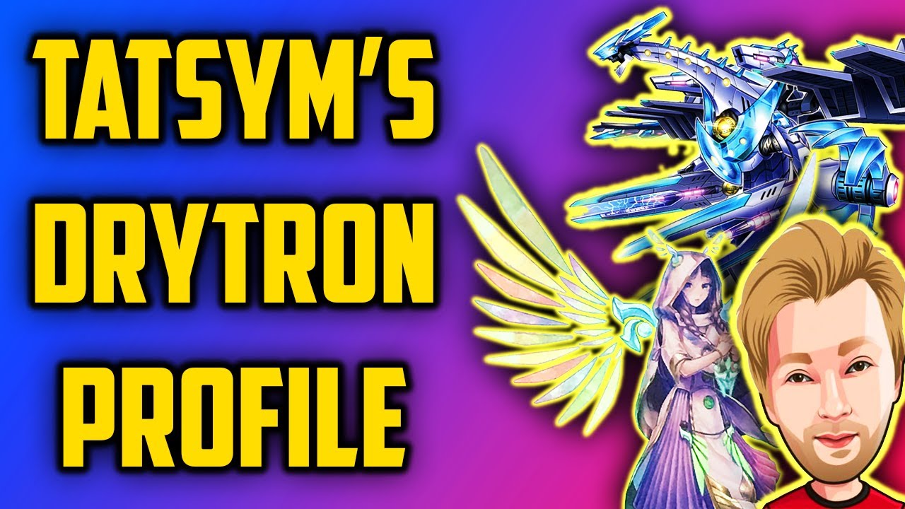 YU-GI-OH DRYTRON DECK PROFILE!! FEAT TATSYM!! DRYTRON DECK JULY 2021 ...