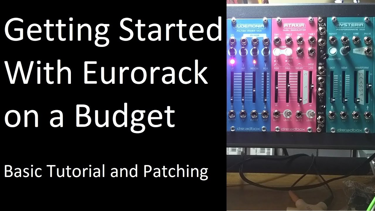 Getting Started With Eurorack on a Budget - Basic Tutorial and Patching - YouTube