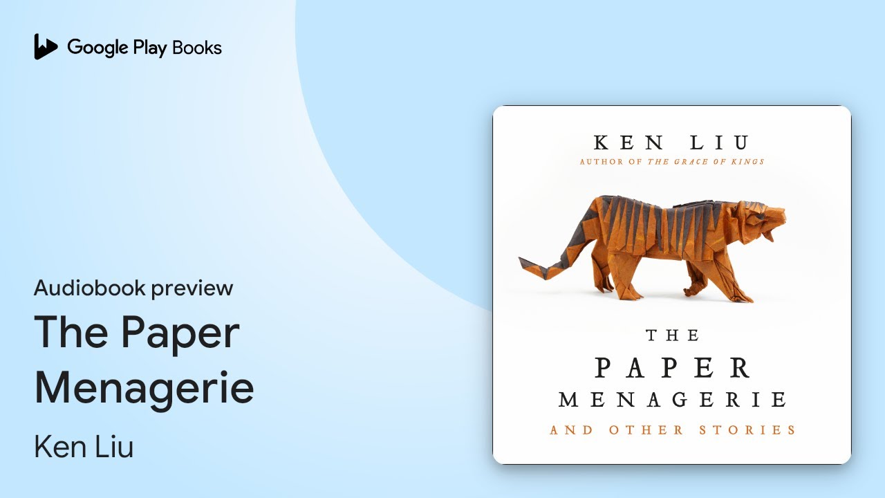 The Paper Menagerie by Ken Liu · Audiobook preview - YouTube