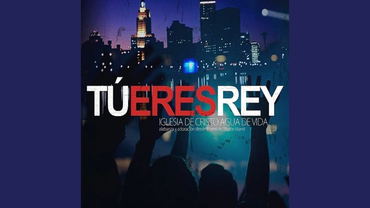 Tú Eres Rey - YouTube