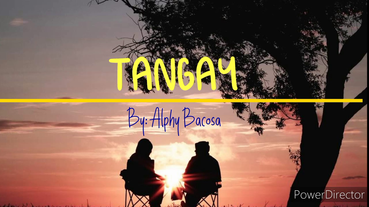 Tangay lyrics video by: Alphy Bacosa(Agutaynen song) - YouTube