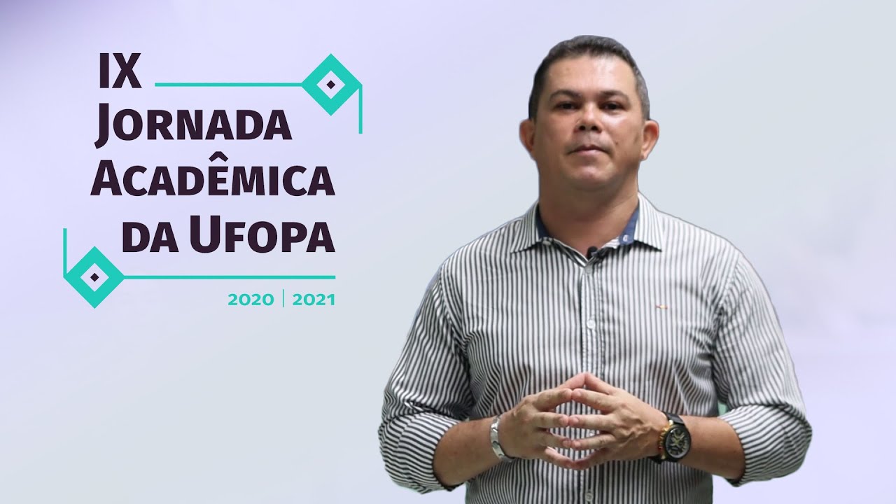 Lançamento - IX Jornada Acadêmica da Ufopa 2020/2021 - YouTube
