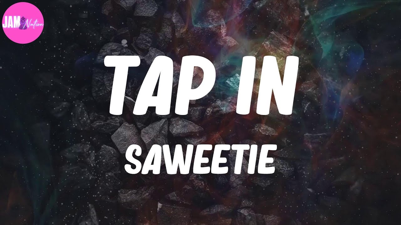 🌿 Saweetie, "Tap In" (Lyrics) - YouTube