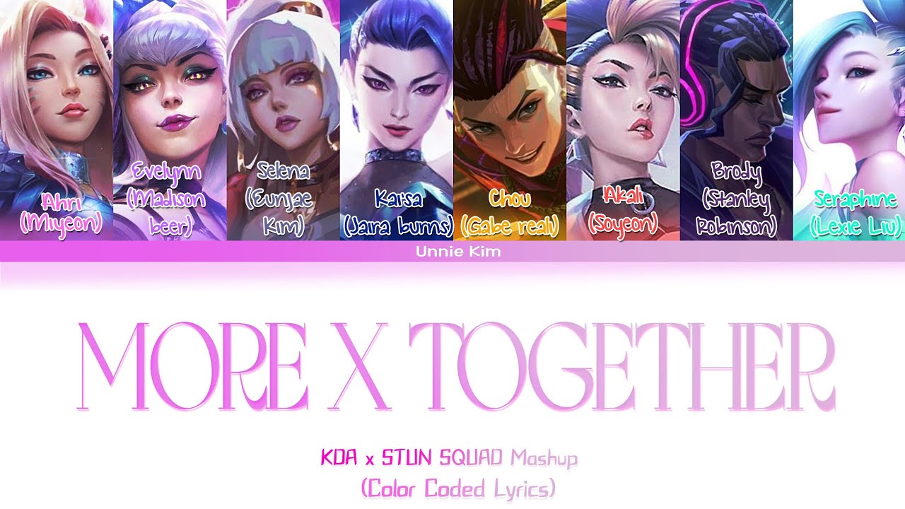 How would KDA -More Together feat STUN Squad Mashup Color coded lyrics ...