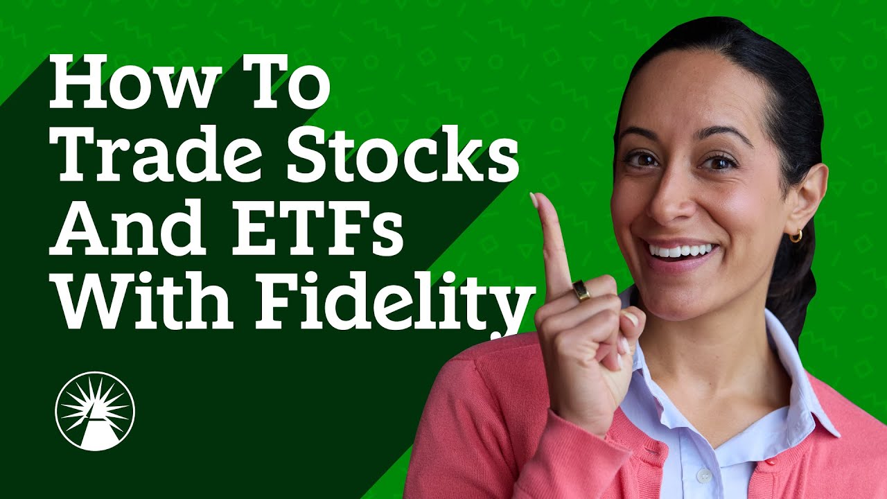 How To Trade Stocks And ETFs | FidQs | Fidelity Investments - YouTube