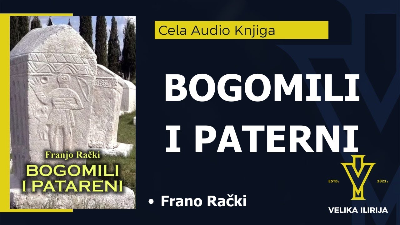 Bogomili I Patareni - Franjo Rački - AUDIO KNJIGA - YouTube