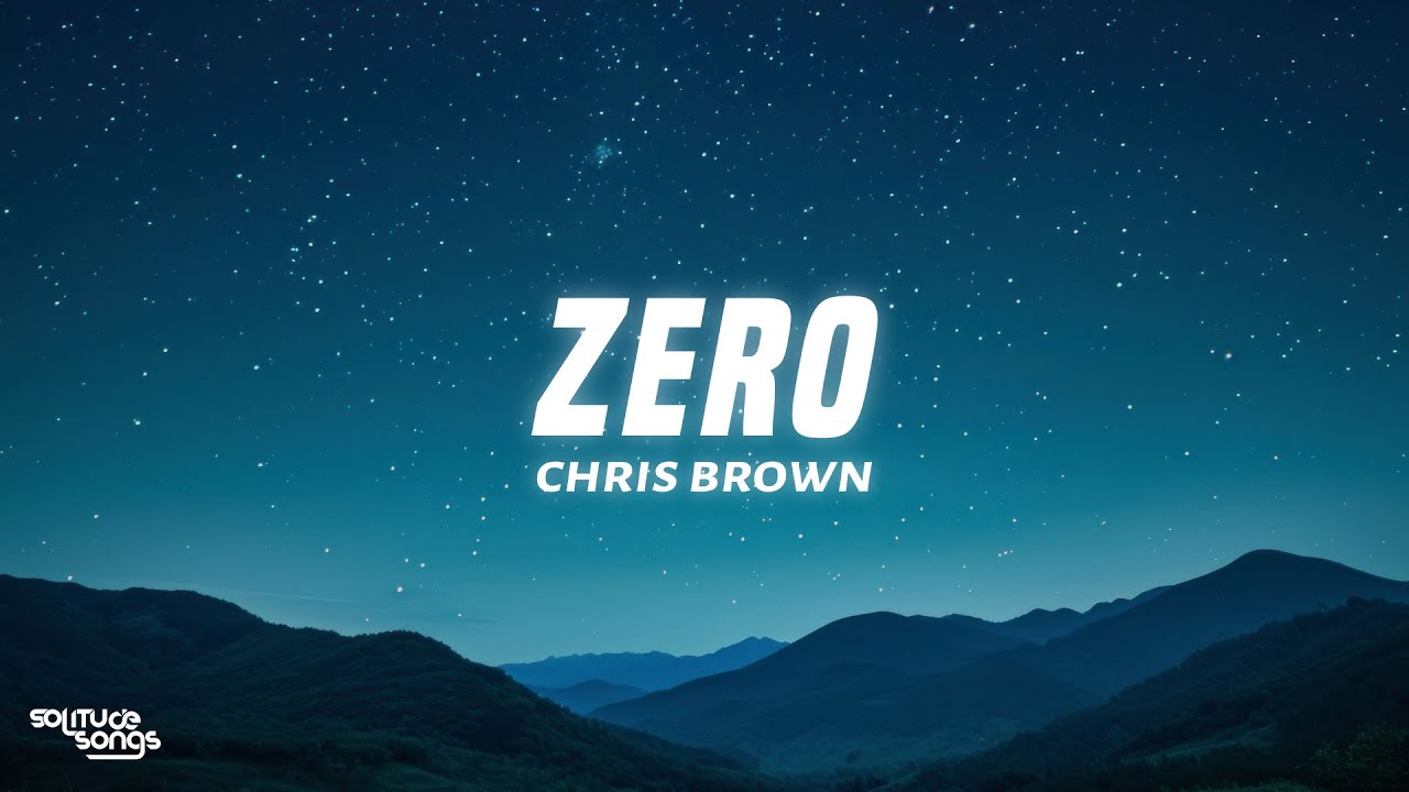 Chris Brown - Zero (Lyrics) - YouTube