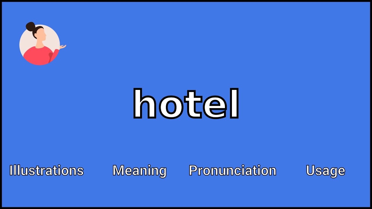 HOTEL - Meaning and Pronunciation - YouTube