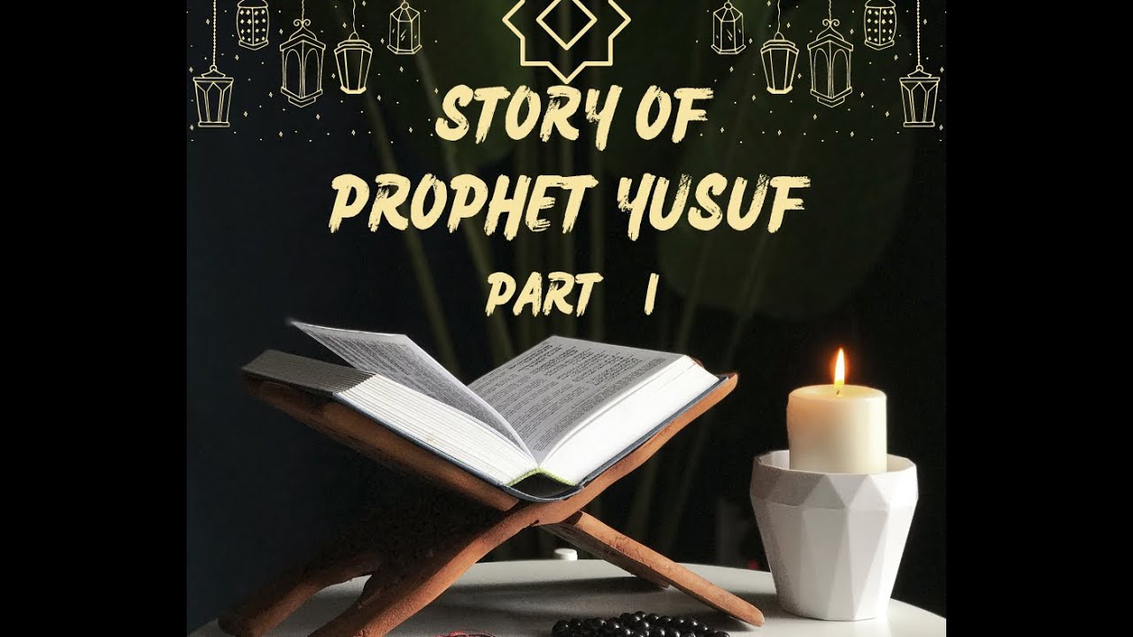 The Epic Journey of Prophet Yusuf | Part. 1 - YouTube