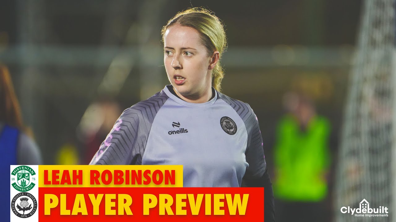 Match Preview | Leah Robinson v Hibernian - YouTube