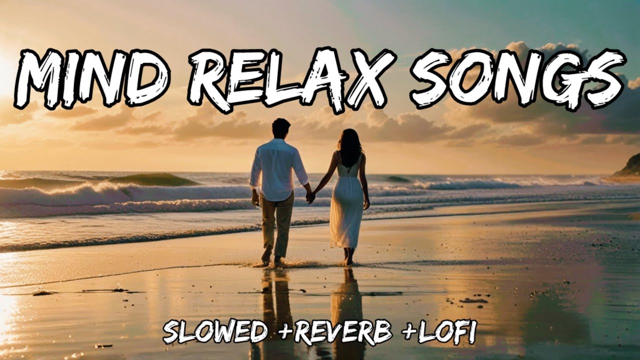 Mind Relax Hindi Songs| Mind Fresh Songs|Slow Motion Hindi Songs ...