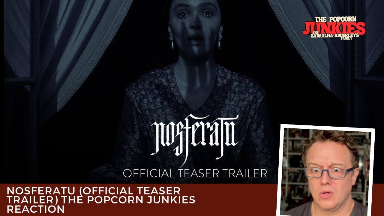 NOSFERATU (Official Teaser Trailer) The Popcorn Junkies Reaction - YouTube