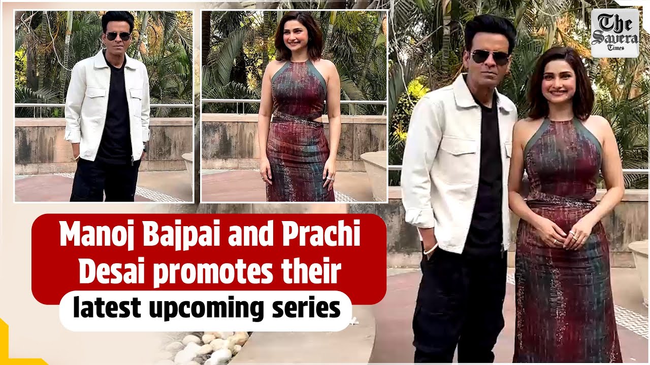 Manoj Bajpai and Prachi Desai promotes their latest upcoming series ...