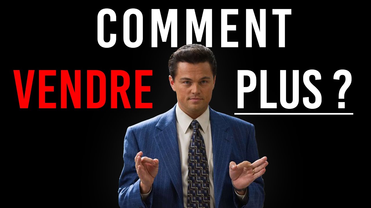 Comment vendre PLUS et plus cher ? (Technique de vente) - YouTube