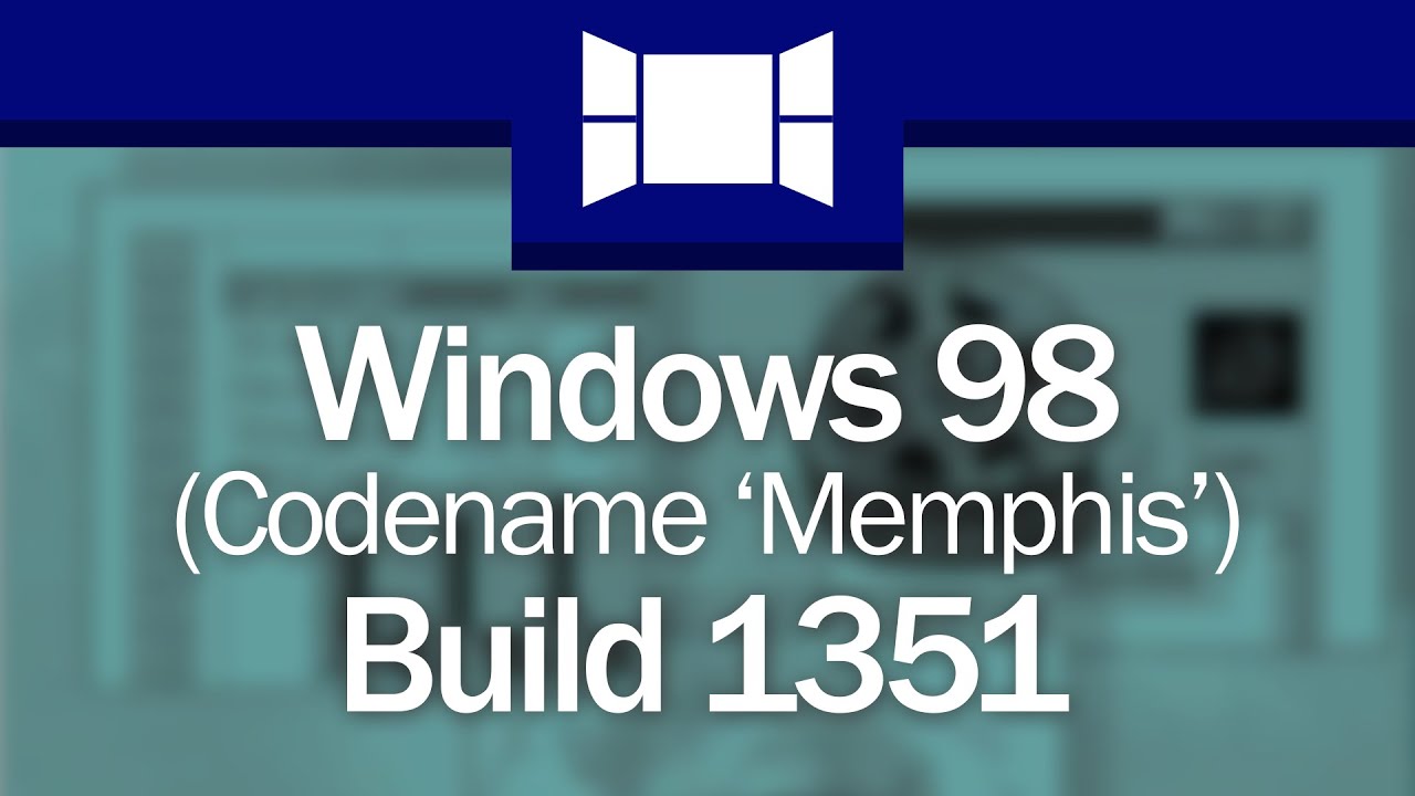Windows 98 Build 1351: "Welcome To Memphis" - YouTube