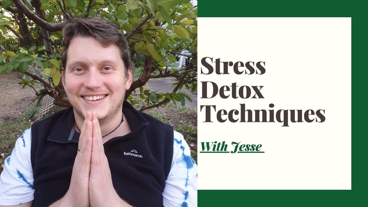Stress Detox Techniques With Jesse - YouTube