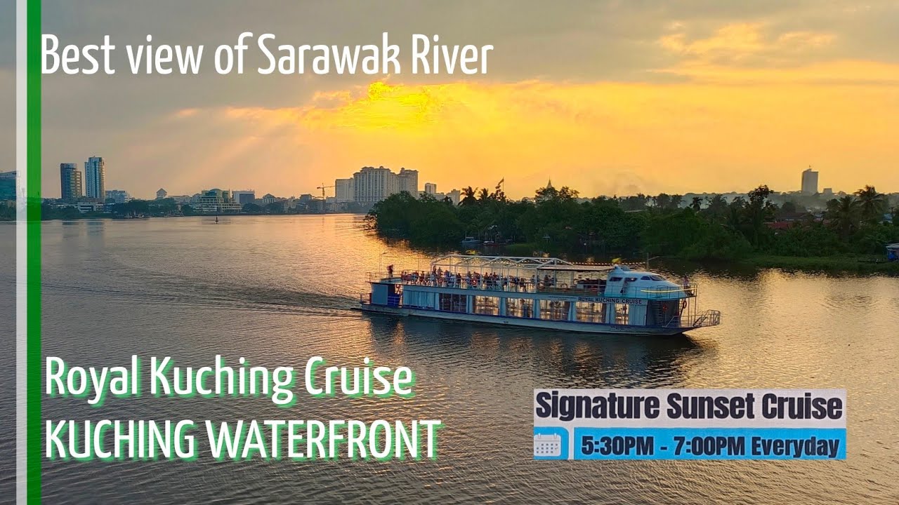 Royal Kuching Cruise KUCHING WATERFRONT - YouTube