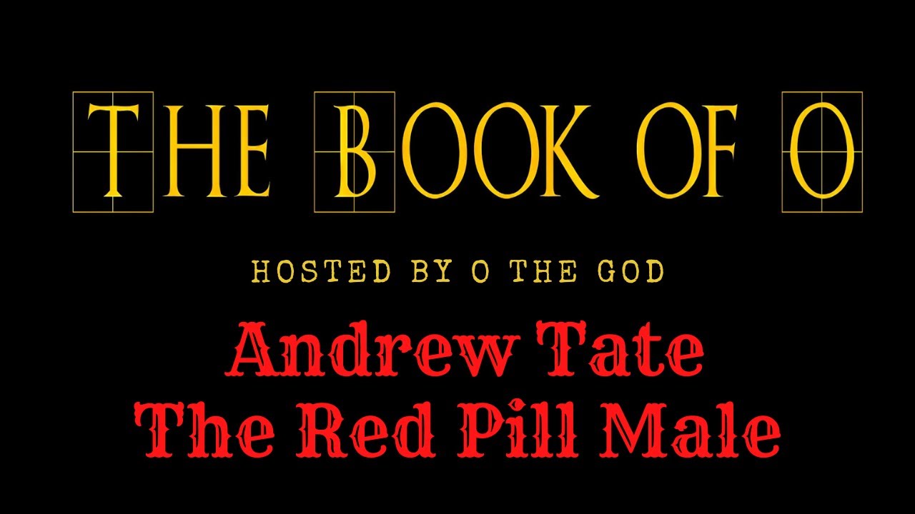 Andrew Tate The Red Pill Male - The Book of O - YouTube