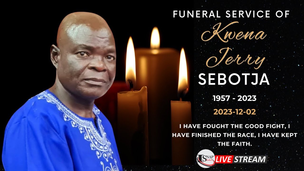 Funeral Service of Kwena Jerry Sebotja - YouTube