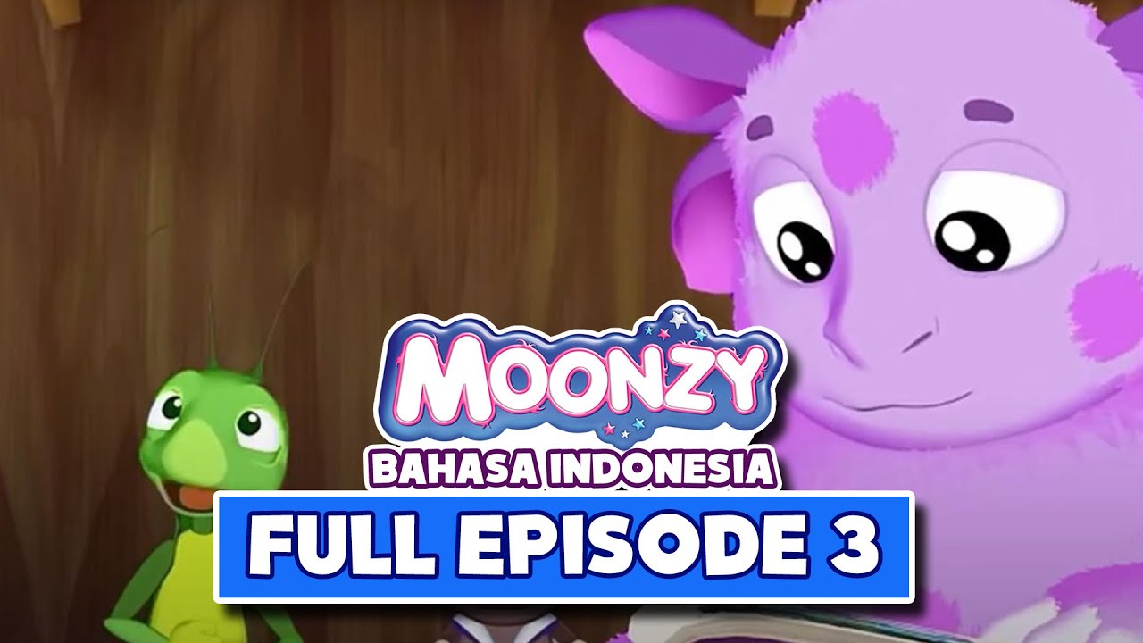 Moonzy Full Episode Part 3 | Bahasa Indonesia | Kartun Anak Anak - YouTube
