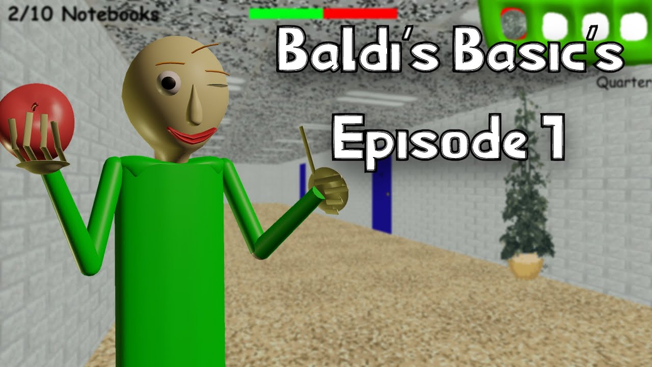 Baldi's Basics: A New Adventure Begins! Episode 1 - YouTube