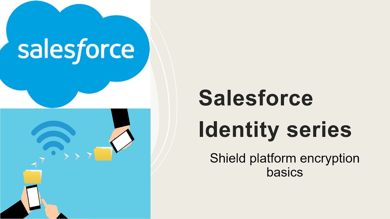 Salesforce Identity series-Shield platform encryption basics - YouTube