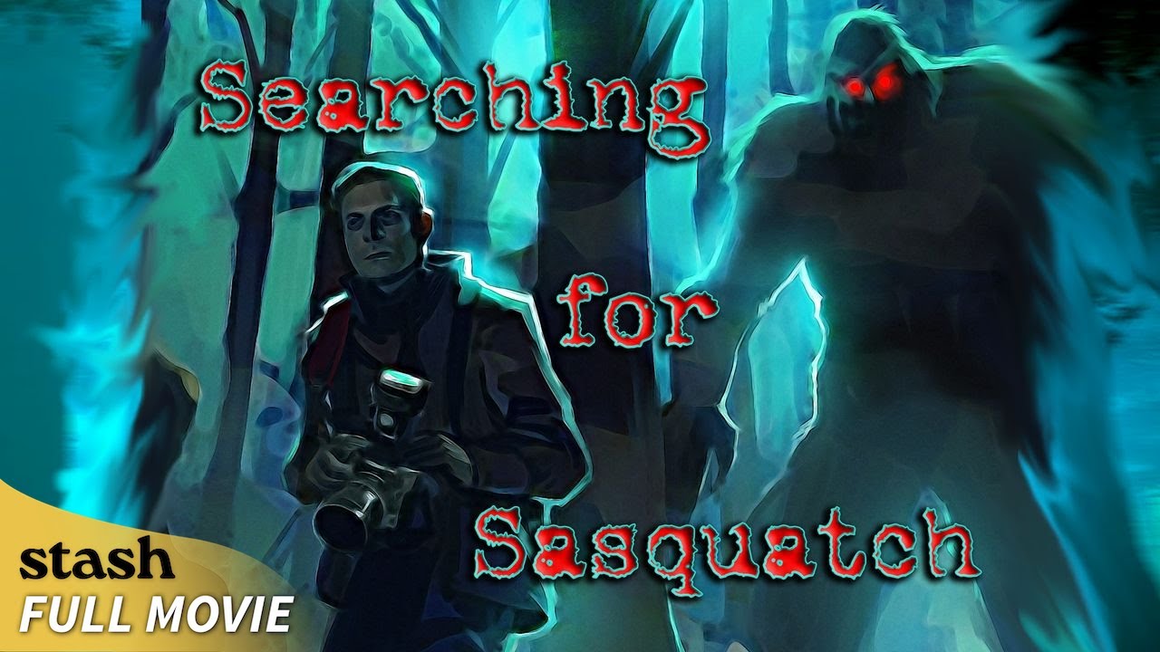 Searching for Sasquatch | Documentary | Full Movie | Tracking the ...