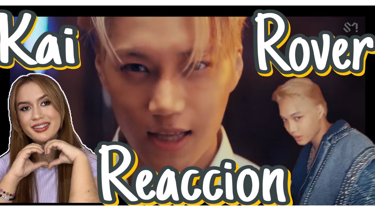 Reaccion / Reaction a KAI 카이 'Rover' MV - YouTube