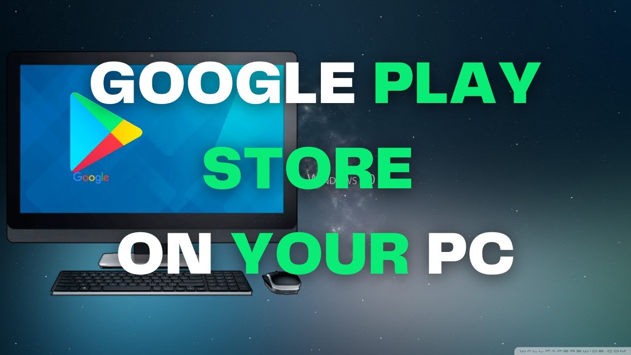 How To Install Google Play Store On Your PC (Step By Step) - YouTube
