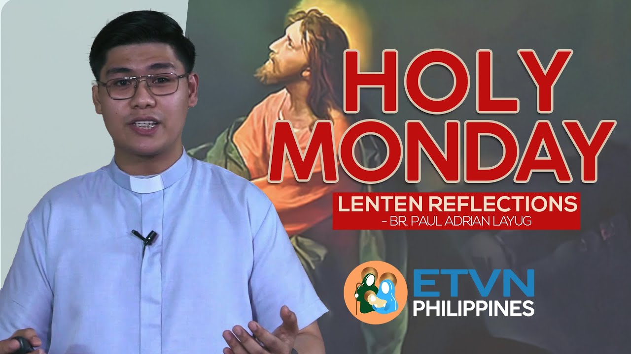 HOLY MONDAY LENTEN REFLECTIONS - YouTube