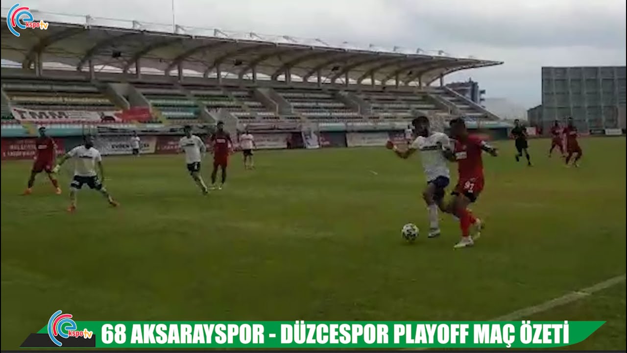 68 AKSARAYSPOR - DÜZCESPOR PLAYOFF MAÇ ÖZETİ - YouTube
